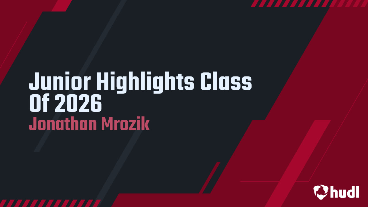 Junior Highlights Class Of 2026 - Jonathan Mrozik highlights - Hudl
