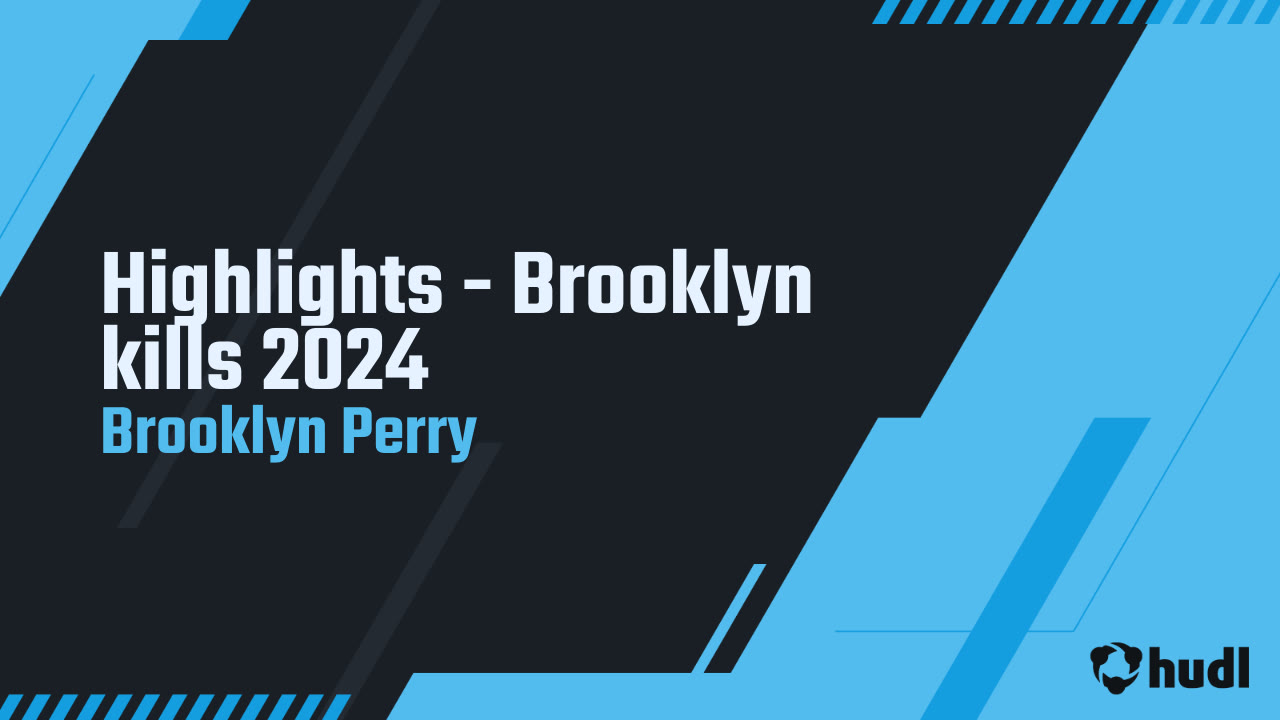 Highlights - Brooklyn kills 2024 - Brooklyn Perry highlights - Hudl