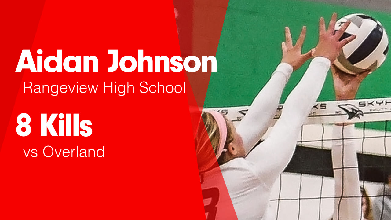 8 Kills vs Overland - Aidan Johnson highlights - Hudl