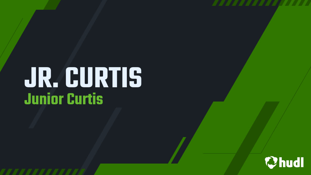 JR. CURTIS - Junior Curtis highlights - Hudl