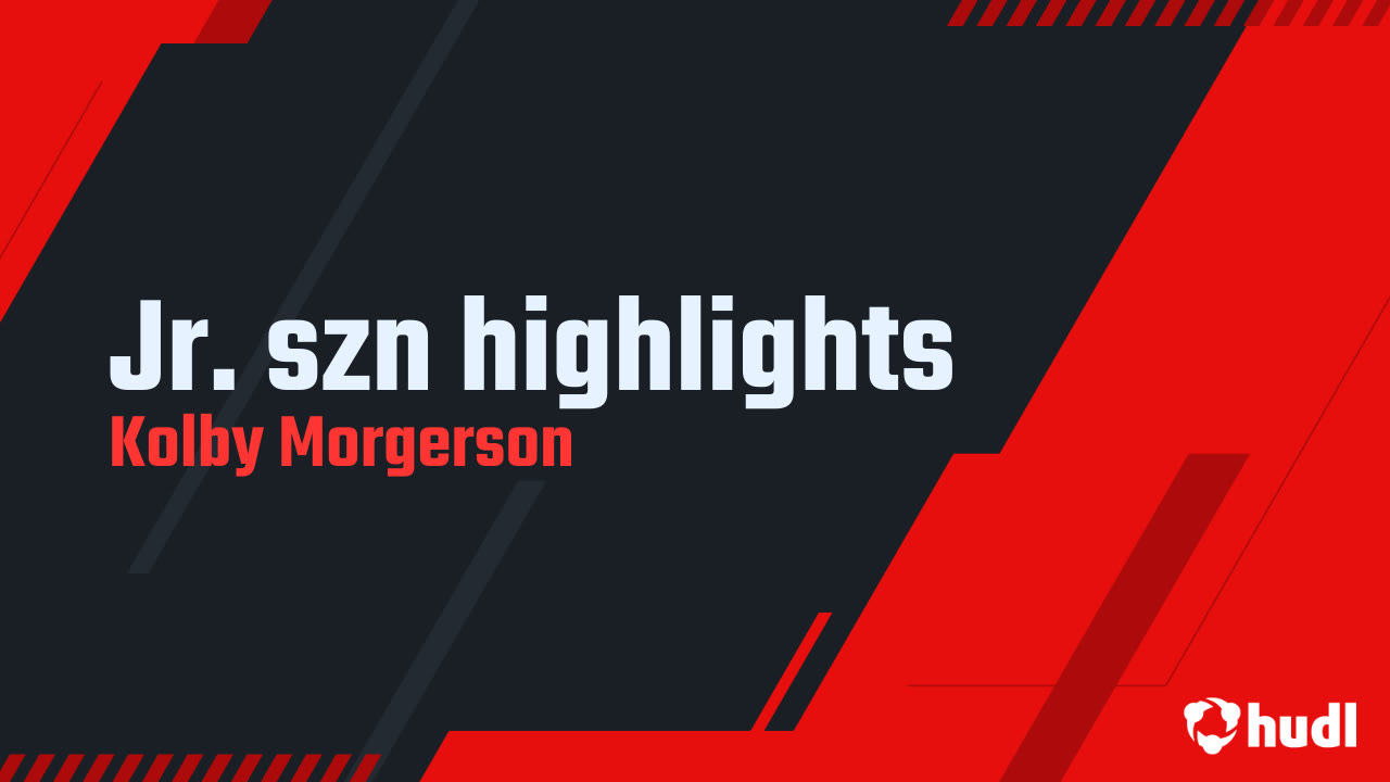 Jr. szn highlights - Kolby Morgerson highlights - Hudl