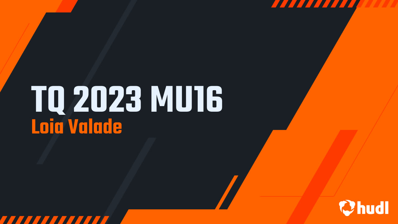 TQ 2023 MU16 - Loia Valade highlights - Hudl