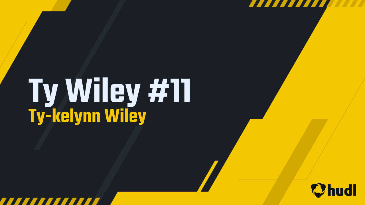 Ty Wiley #11 - Ty-kelynn Wiley highlights - Hudl