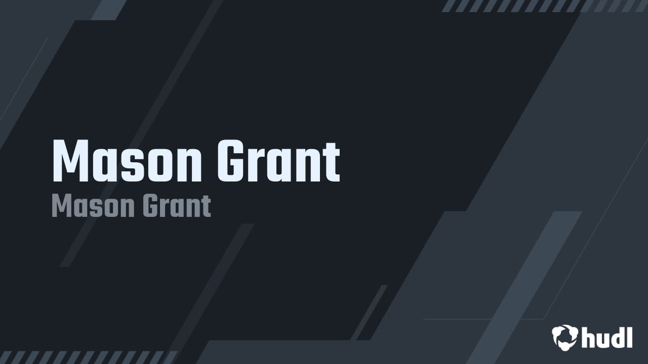 Mason Grant - Mason Grant highlights - Hudl