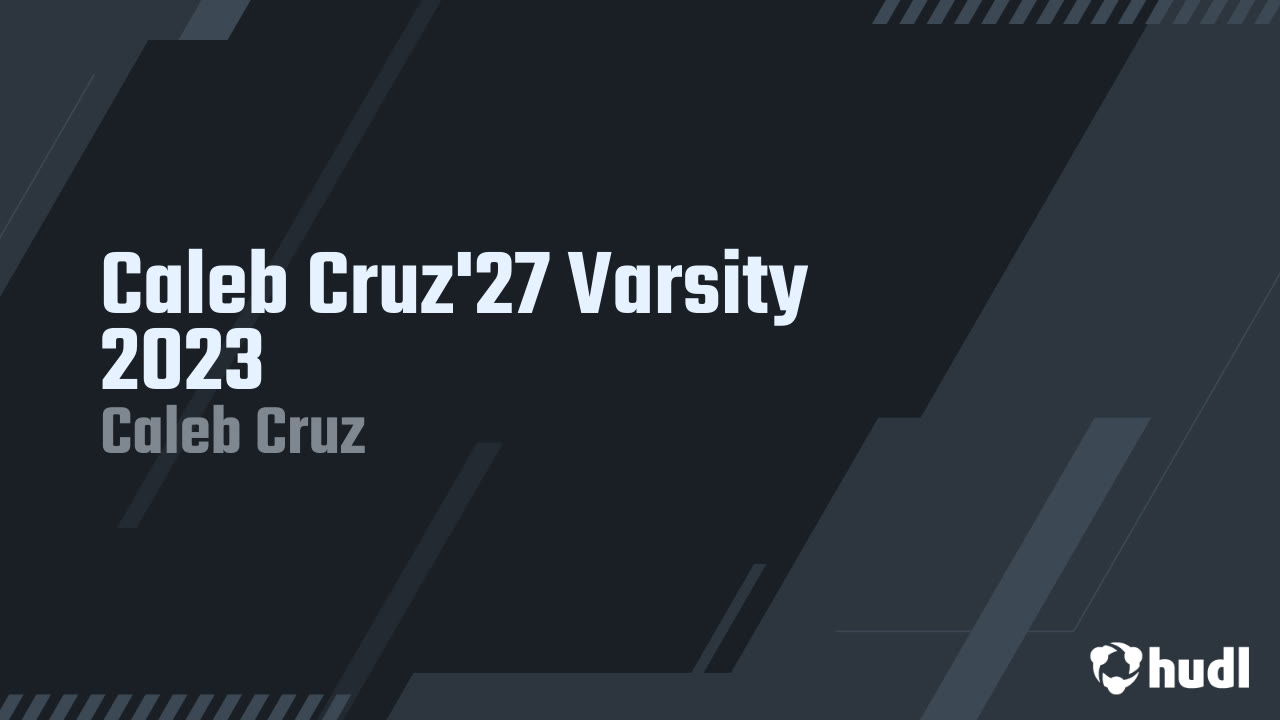 Caleb Cruz'27 Varsity 2023 - Caleb Cruz highlights - Hudl