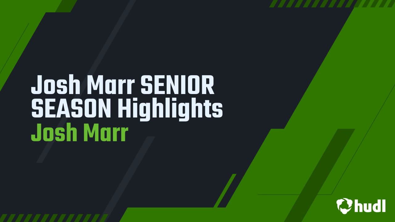 Josh Marr SENIOR SEASON Highlights - Josh Marr highlights - Hudl
