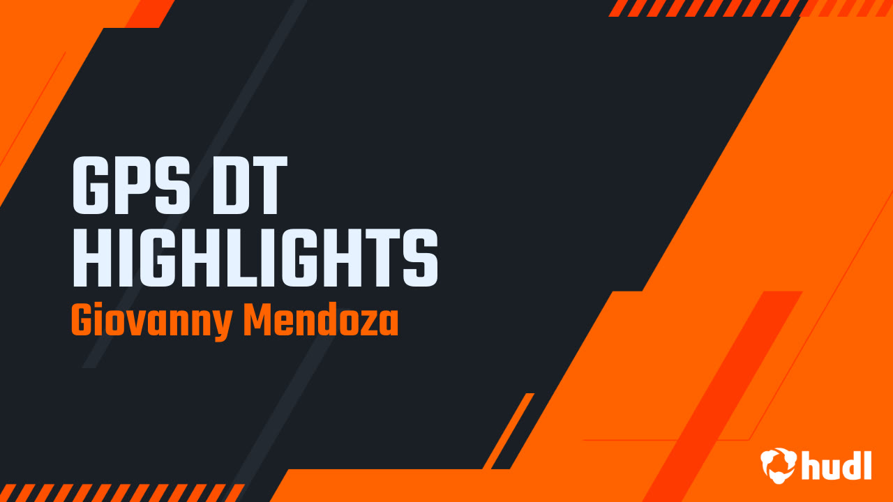 GPS DT HIGHLIGHTS - Giovanny Mendoza highlights - Hudl