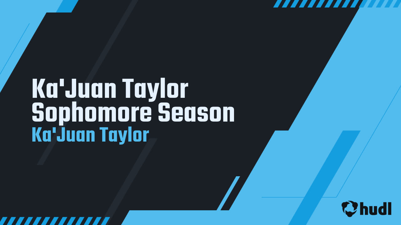 Ka'Juan Taylor Sophomore Season - Ka'Juan Taylor highlights - Hudl