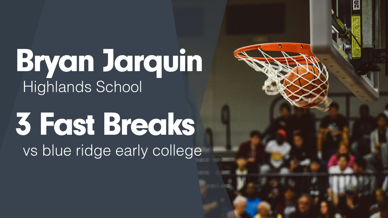 3 Fast Breaks vs blue ridge early college - Bryan Jarquin highlights - Hudl