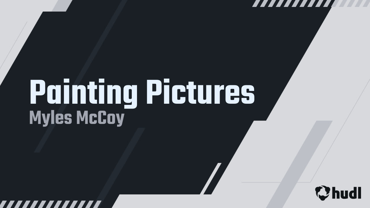 Painting Pictures - Myles McCoy highlights - Hudl