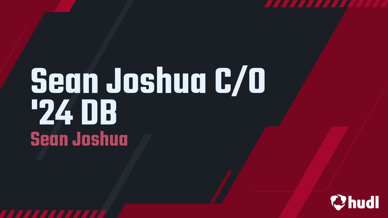 Sean Joshua C/O '24 DB - Sean Joshua highlights - Hudl