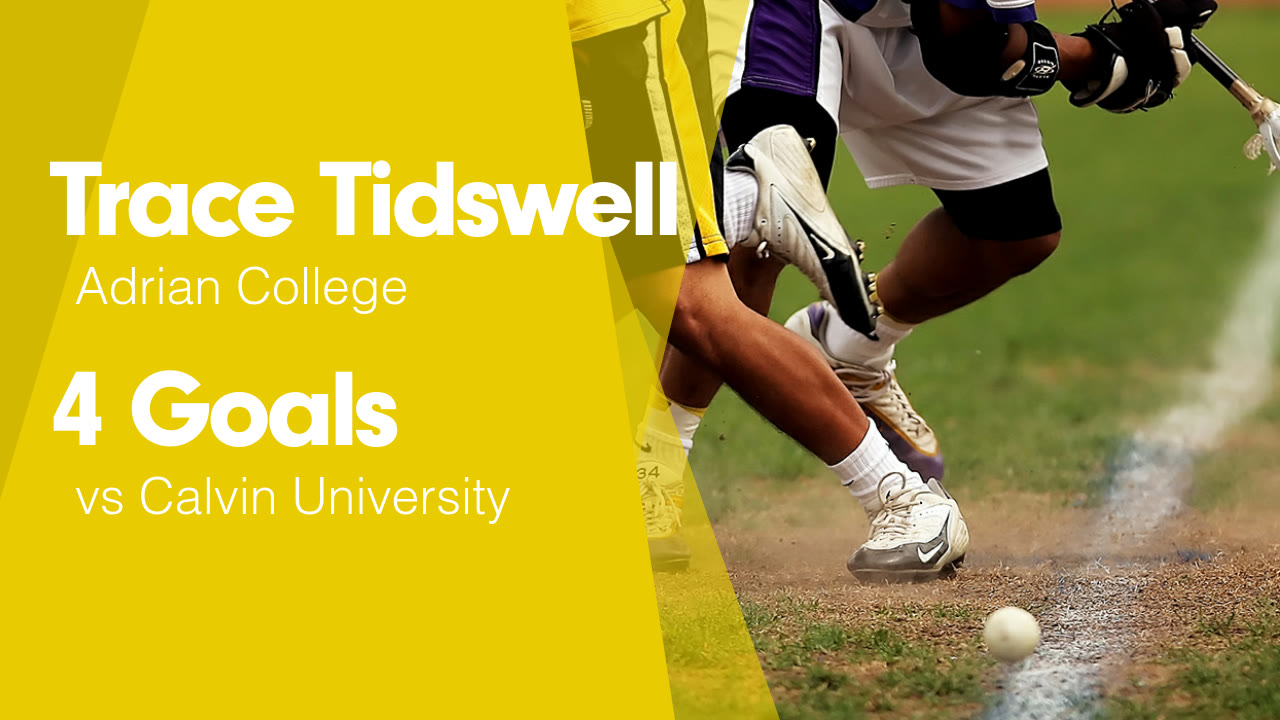 4 Goals vs Calvin University - Trace Tidswell highlights - Hudl