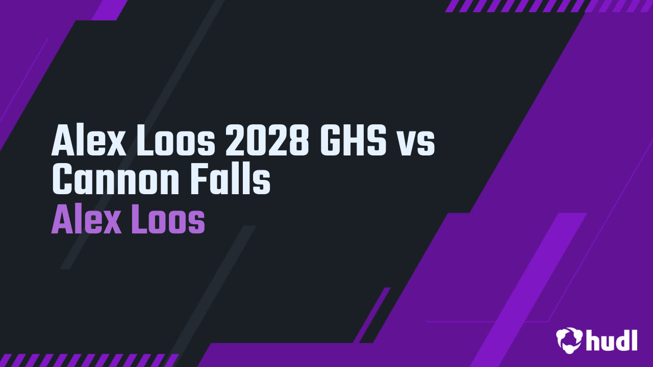 Alex Loos 2028 GHS vs Cannon Falls - Alex Loos highlights - Hudl