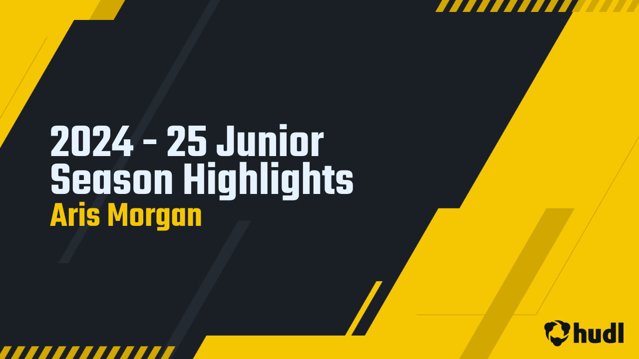 2024 - 25 Junior Season Highlights - Aris Morgan highlights - Hudl