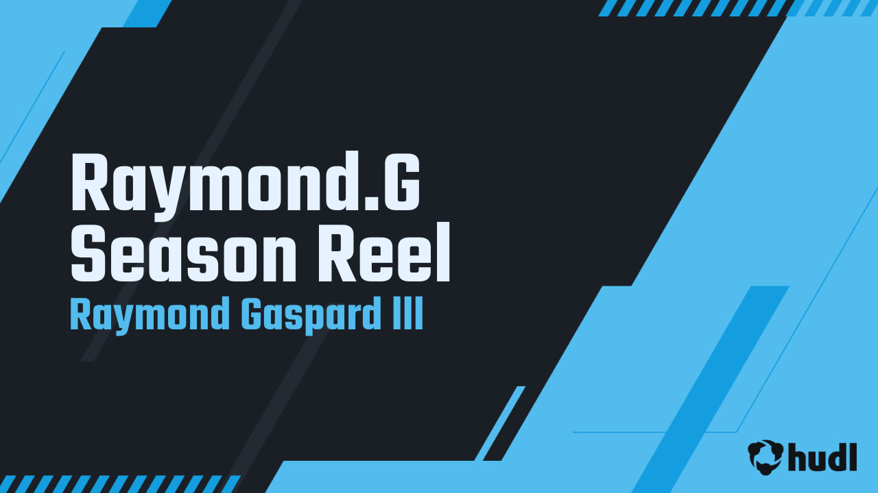 Raymond.G Season Reel - Raymond Gaspard lll highlights - Hudl