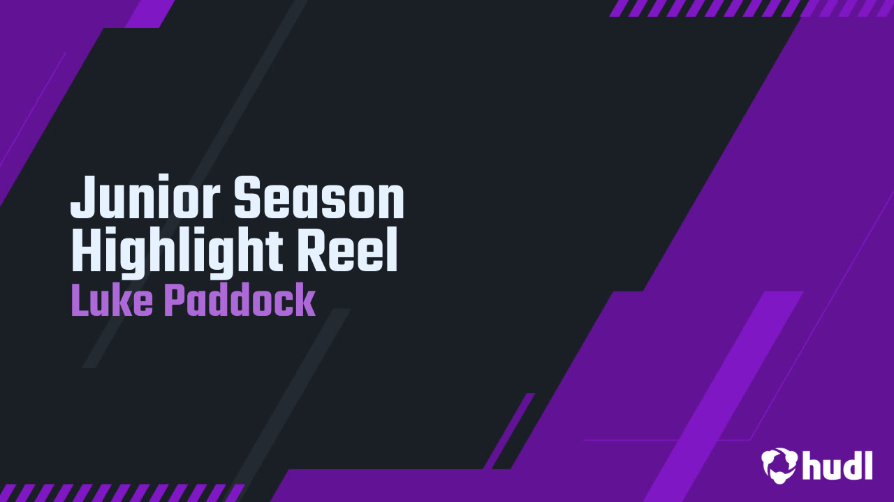 Junior Season Highlight Reel - Luke Paddock highlights - Hudl