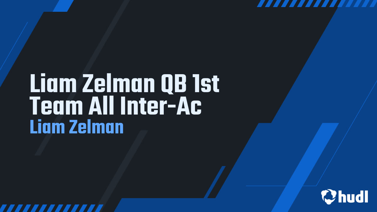 Liam Zelman QB 1st Team All Inter-Ac - Liam Zelman highlights - Hudl
