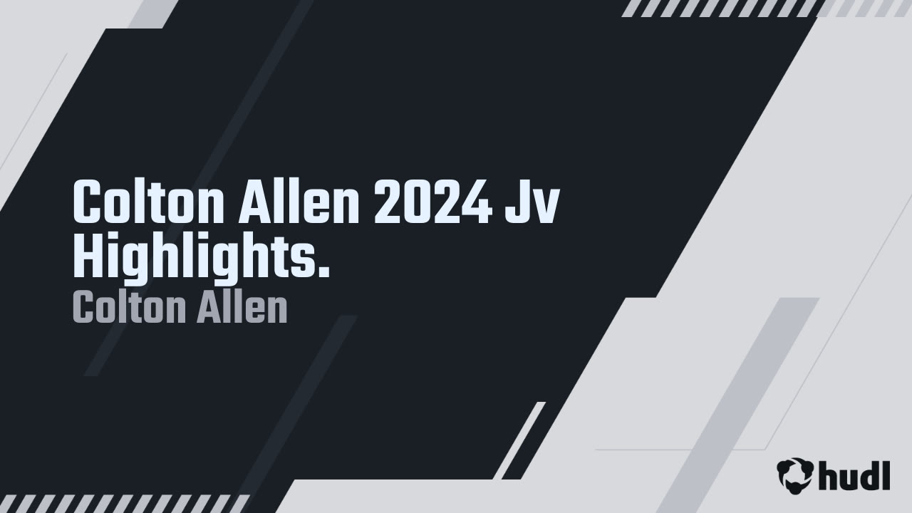 Colton Allen 2024 Jv Highlights. - Colton Allen highlights - Hudl
