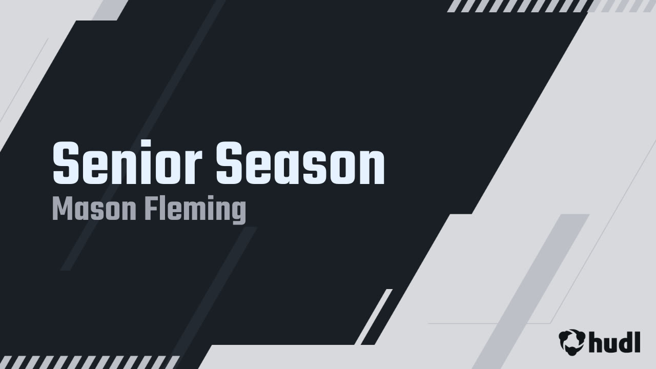 Senior Season - Mason Fleming highlights - Hudl