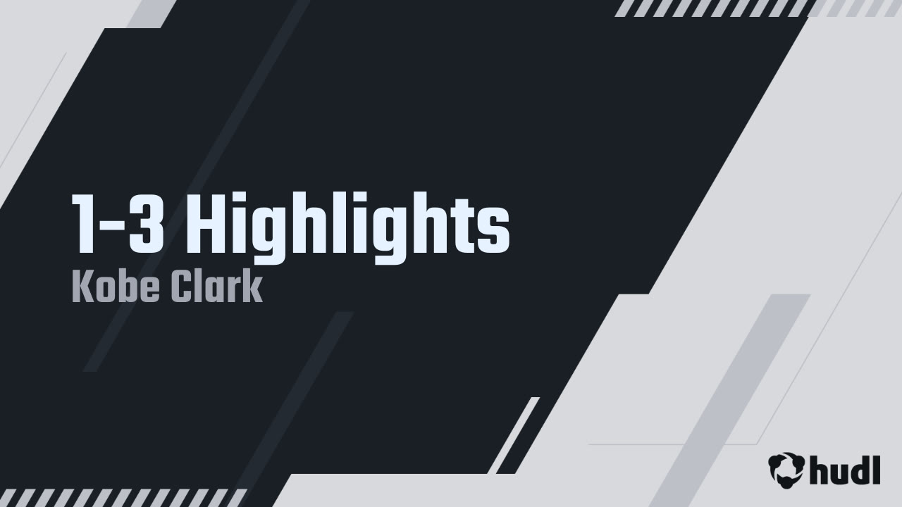 1-3 Highlights - Kobe Clark highlights - Hudl