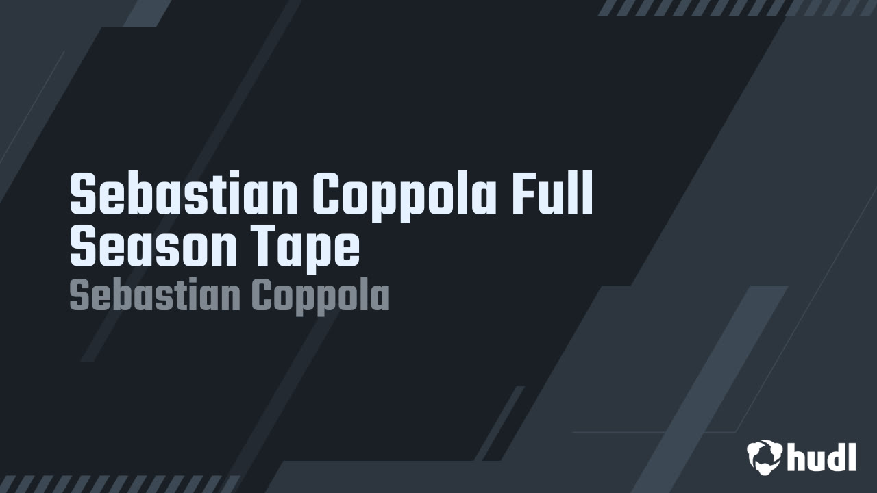 Sebastian Coppola Full Season Tape - Sebastian Coppola highlights - Hudl
