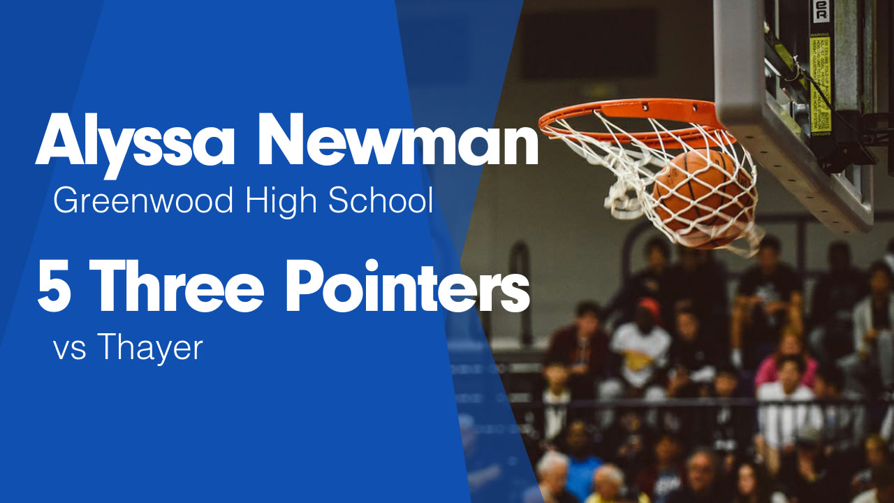 5 Three Pointers vs Thayer - Alyssa Newman highlights - Hudl
