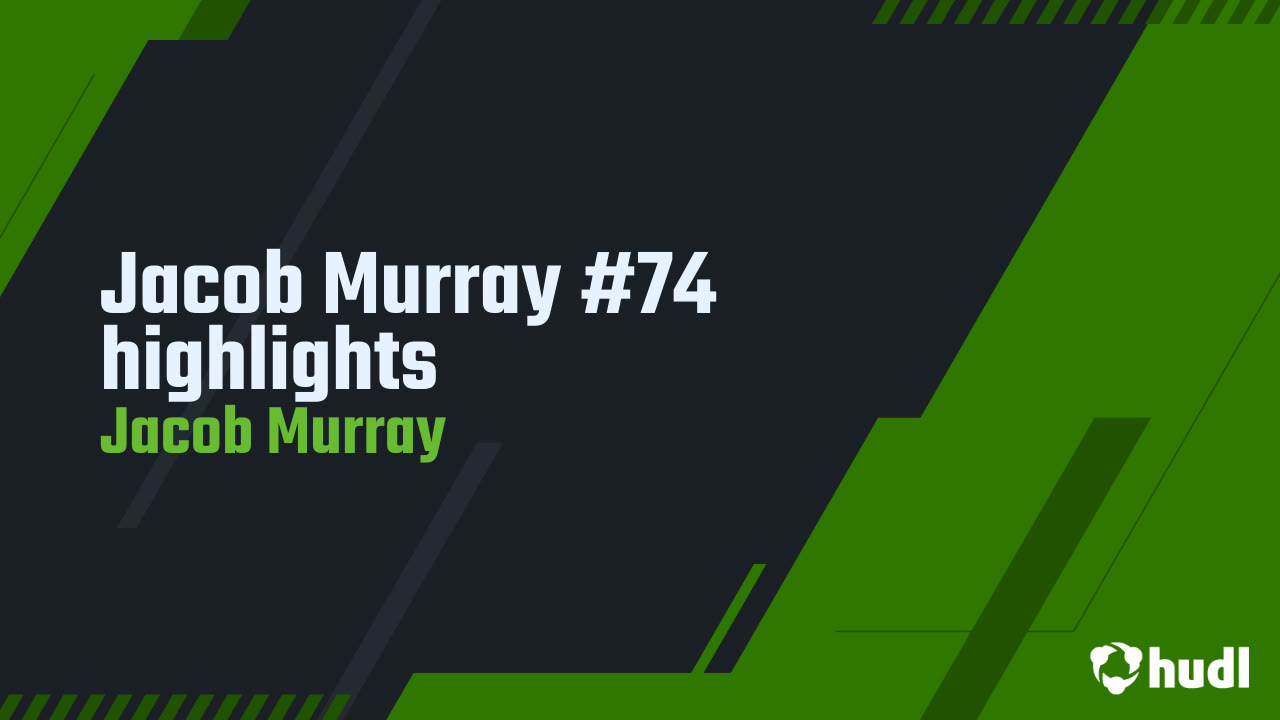 Jacob Murray #74 highlights - Jacob Murray highlights - Hudl