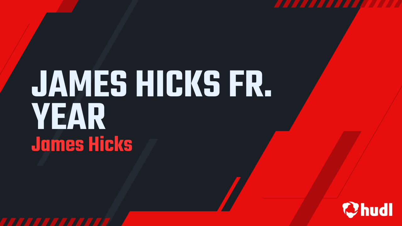 JAMES HICKS FR. YEAR - James Hicks highlights - Hudl