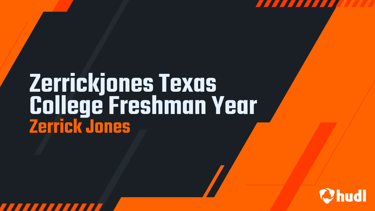 Zerrickjones Texas College Freshman Year - Zerrick Jones highlights - Hudl