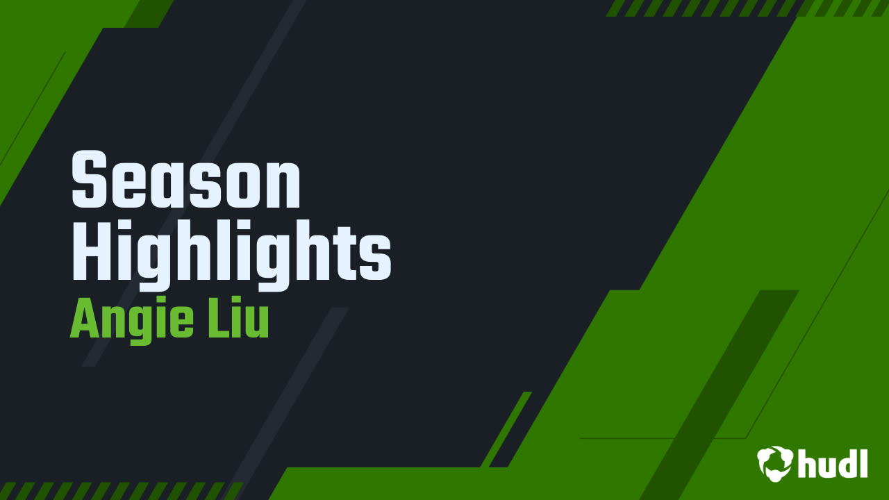 Season Highlights - Angie Liu highlights - Hudl