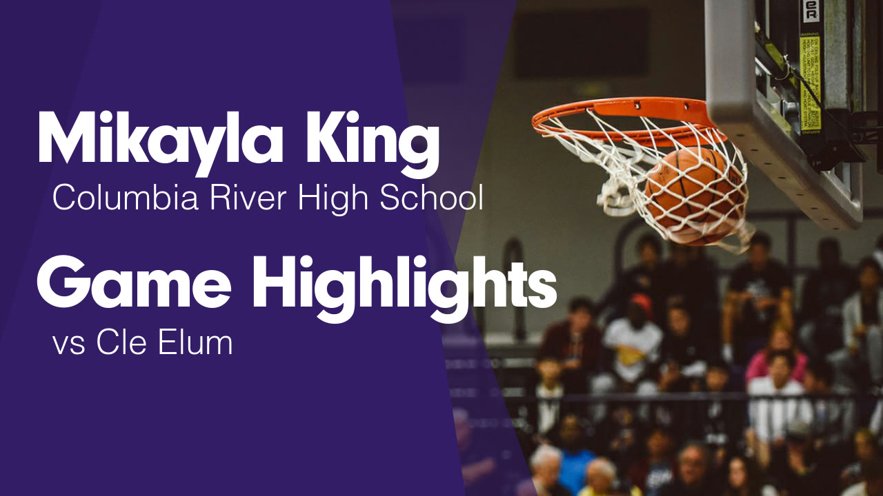 Game Highlights vs Cle Elum - Mikayla King highlights - Hudl
