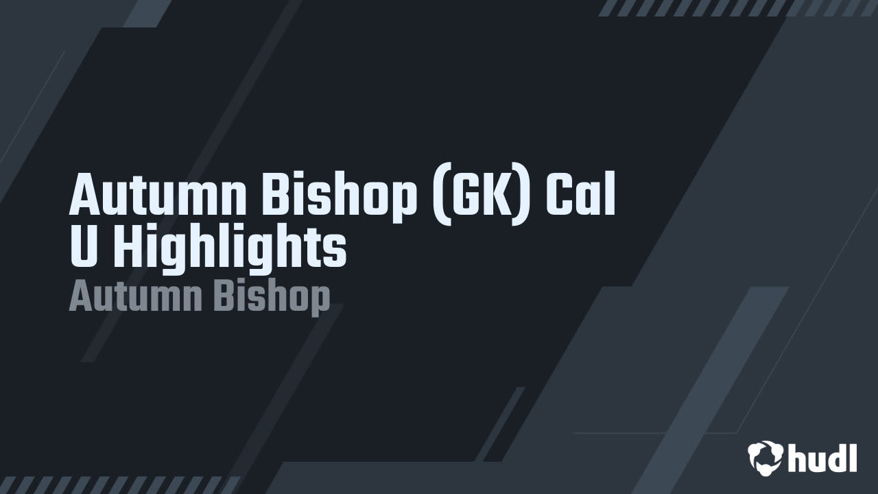 Autumn Bishop (GK) Cal U Highlights - Autumn Bishop highlights - Hudl