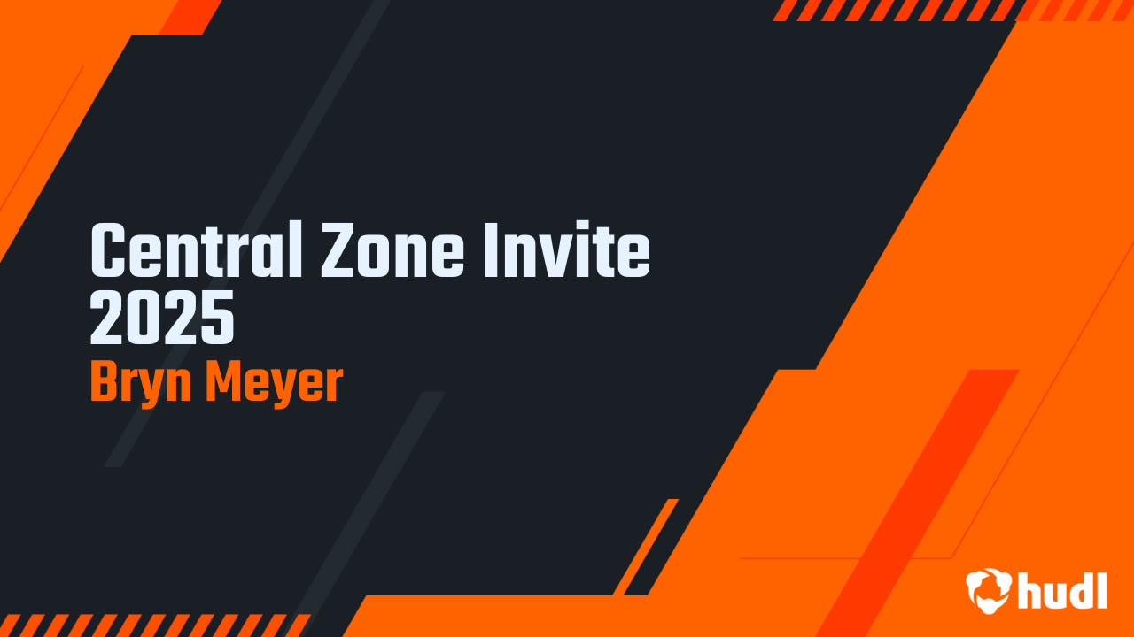 Central Zone Invite 2025 - Bryn Meyer highlights - Hudl