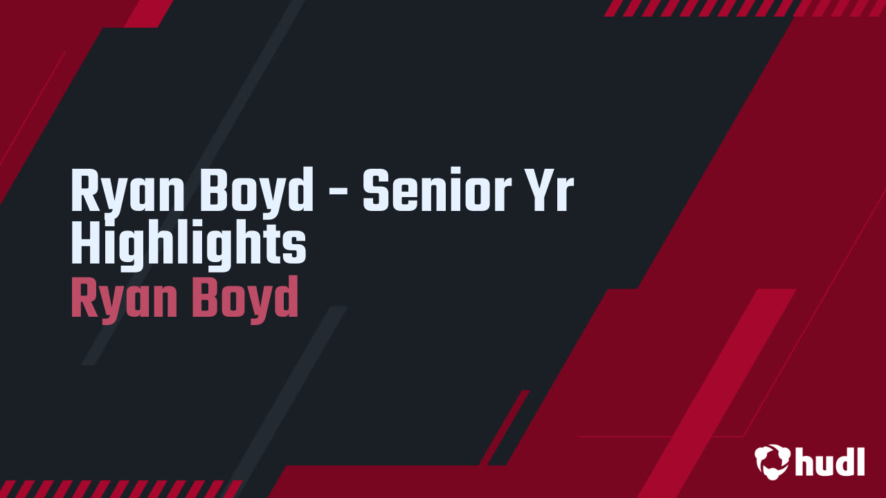 Ryan Boyd - Senior Yr Highlights - Ryan Boyd highlights - Hudl