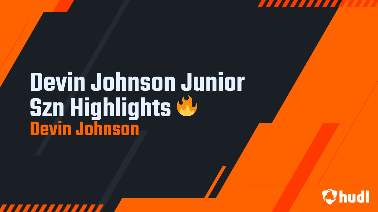 Devin Johnson Junior Szn Highlights - Devin Johnson highlights - Hudl