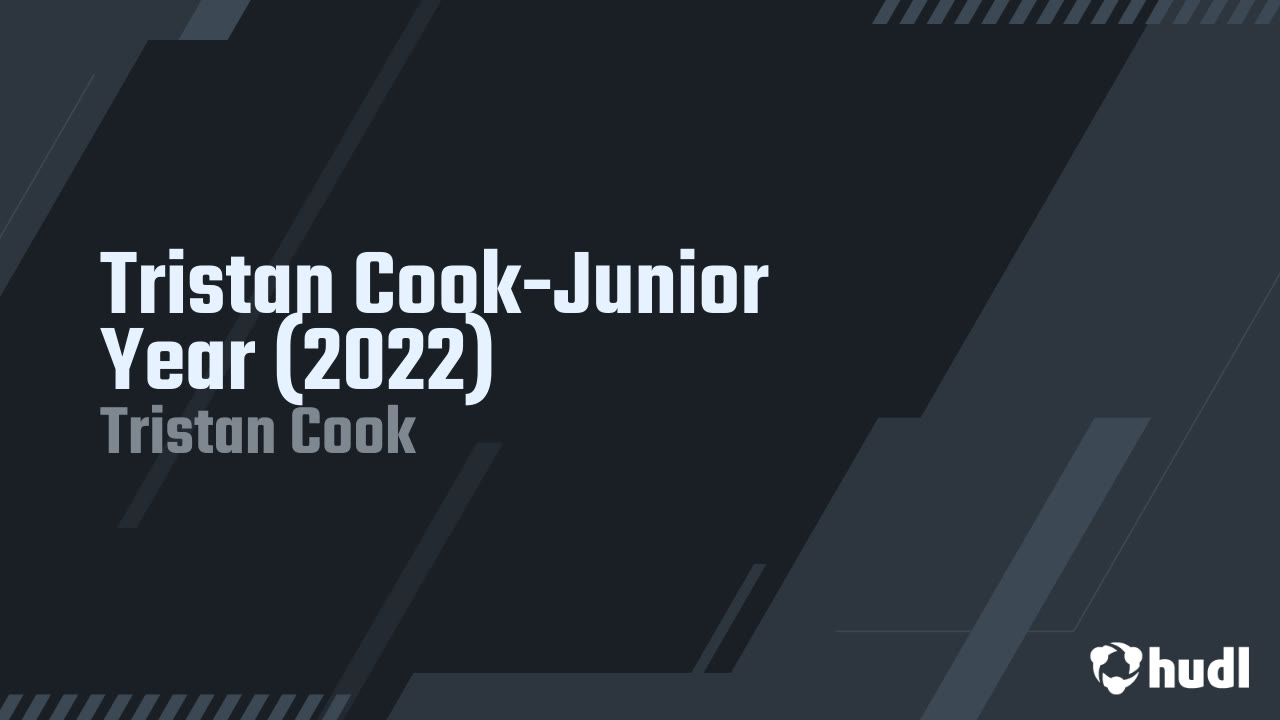 Tristan Cook-Junior Year (2022) - Tristan Cook highlights - Hudl